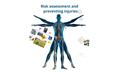 Risk Assessment and Preventing Injuries by James MacDonald on Prezi