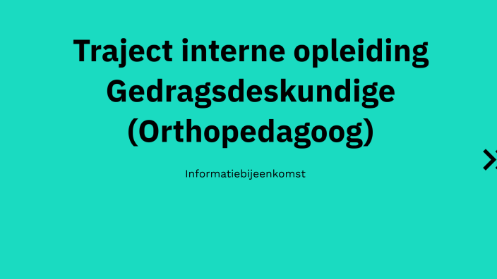 Traject interne opleiding Gedragsdeskundige (Orthopedagoog) by Roxanne ...