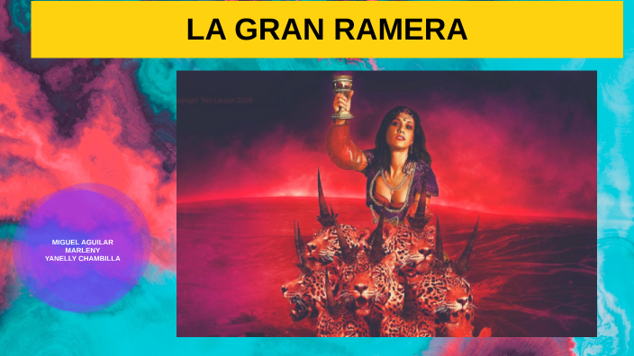 LA GRAN RAMERA by Yanelly Chambilla Salgado on Prezi