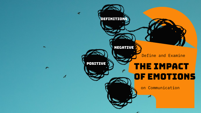 Impact of Emotions on Communication by Emerald Wood on Prezi