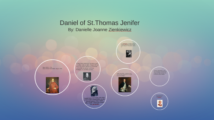 Daniel of St.Thomas Jenifer by d zienkiewicz on Prezi