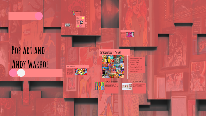 Exploring Pop Art and Andy Warhol by Beatriz Aquino on Prezi