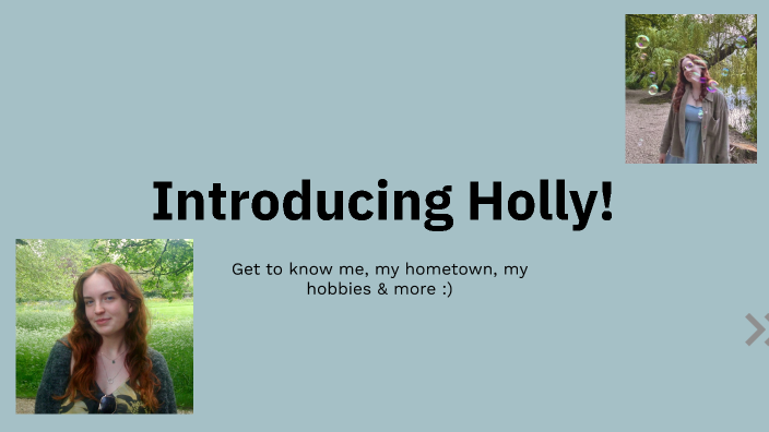 Introducing Holly! by holly on Prezi