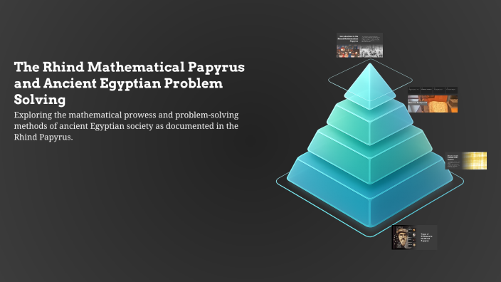 The Rhind Mathematical Papyrus and Ancient Egyptian Problem Solving by ...