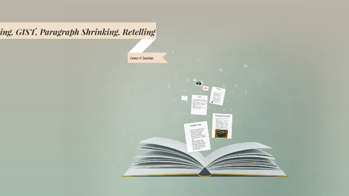 Summarizing, GIST, Paragraph Shrinking, Retelling by Justina Stewart on ...