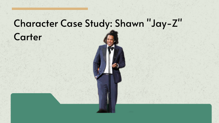 Character Case Study: Shawn "Jay-Z" Carter by Novia O'connor-Reid on Prezi