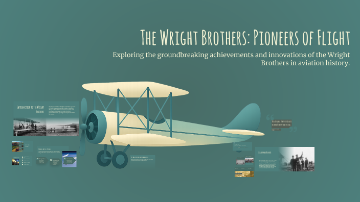 The Wright Brothers: Pioneers of Flight by Jack Neidig on Prezi