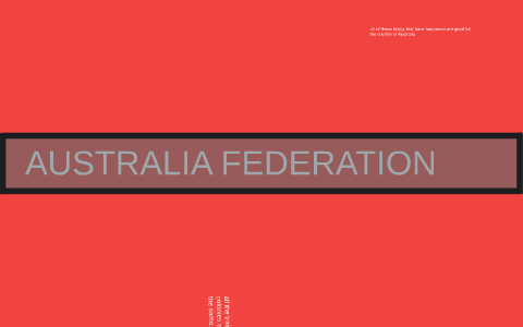 AUSTARLIA FEDEREATION by Simon Durack on Prezi