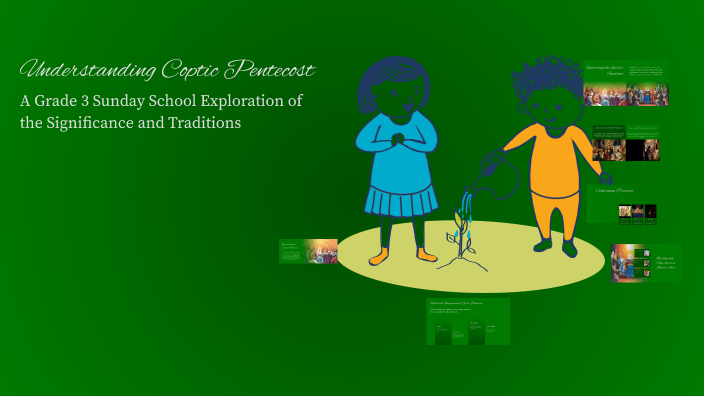 Understanding Coptic Pentecost by Marcos William on Prezi