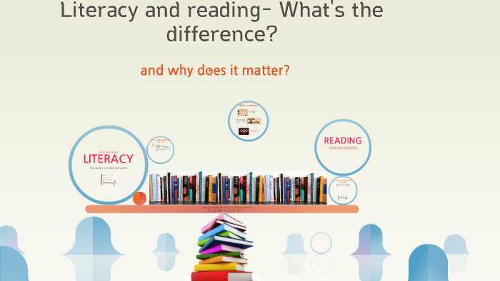 Literacy and reading- Whats the difference? by Hayun Lee on Prezi