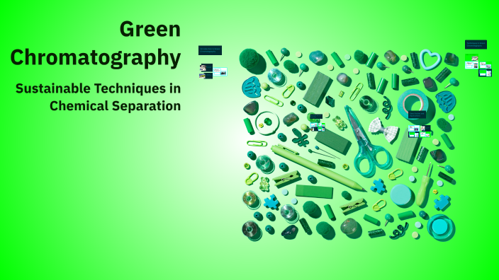 Green Chromatography by Heba Saif on Prezi