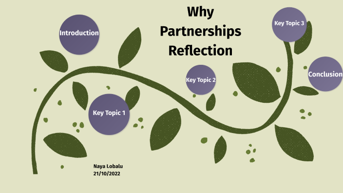Why Partnerships Reflection by Naya Lobalu on Prezi