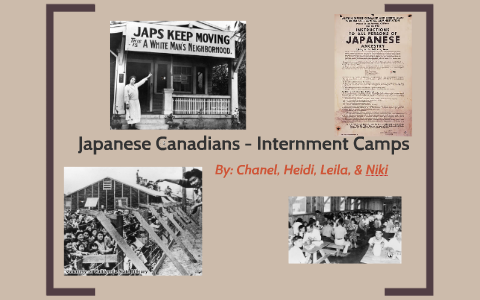 Japanese Canadians - Internment Camps by Craig Frehlich on Prezi