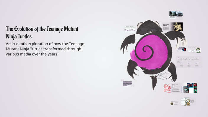 The Evolution of the Teenage Mutant Ninja Turtles by Lucas Ruberti on Prezi