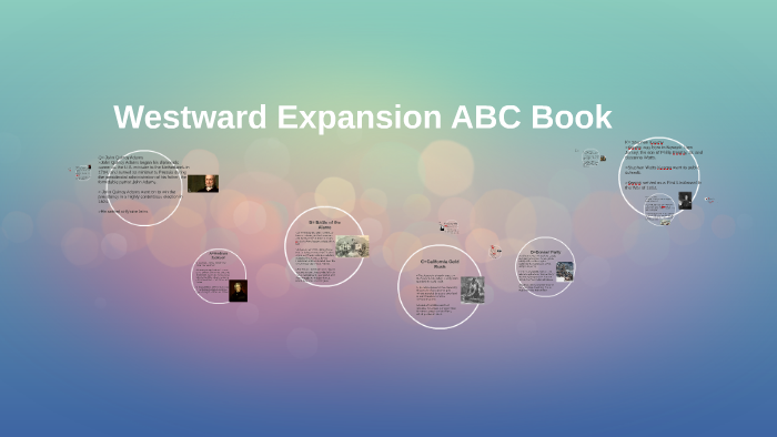 Westward Expansion ABC Book by Kasia Paszek on Prezi