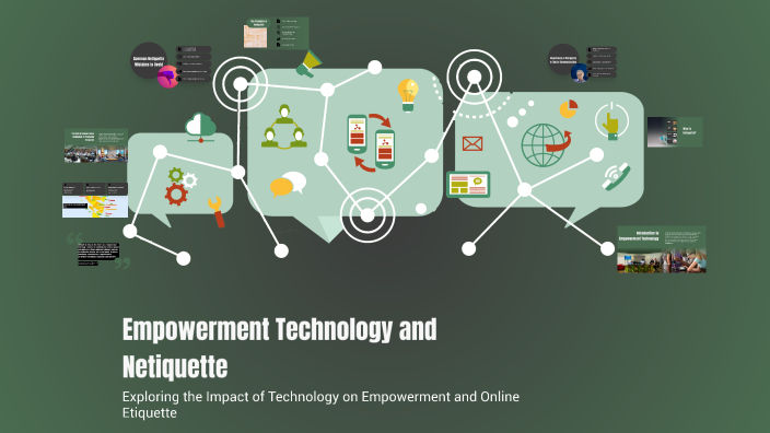 Empowerment Technology and Netiquette by on Prezi