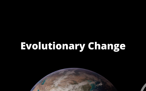 5 agents of evolutionary change by Alex Jones on Prezi
