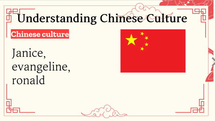 Understanding Chinese Culture by Ronald Wong on Prezi