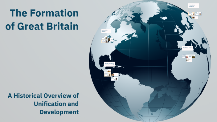 The Formation of Great Britain by Laris Turca on Prezi