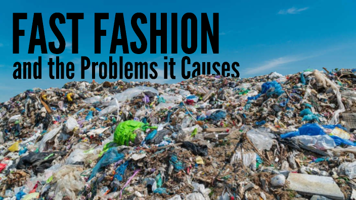 Fast Fashion and the Problems it Causes by Sebesytén Benkő on Prezi