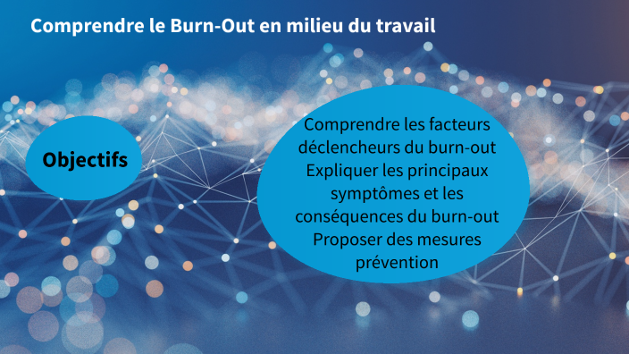 Comprendre le Burn Out en milieu du travail by Nicolas Betsi on Prezi