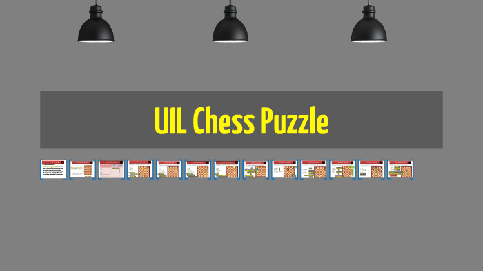 Uil Chess Puzzle by Chris Adams on Prezi