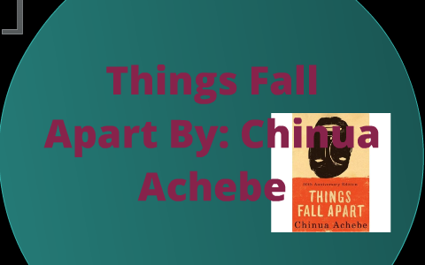 Things Fall Apart (Mind Map) by Leisa Hernandez on Prezi