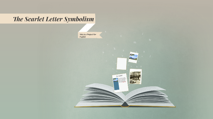 The Scarlet Letter Symbolism by Charles Rayburn on Prezi