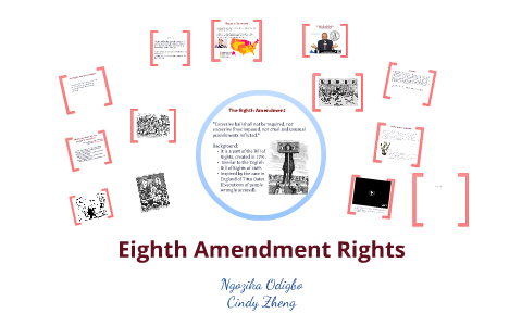 Eighth Amendment by Ngozika Odigbo Projects on Prezi