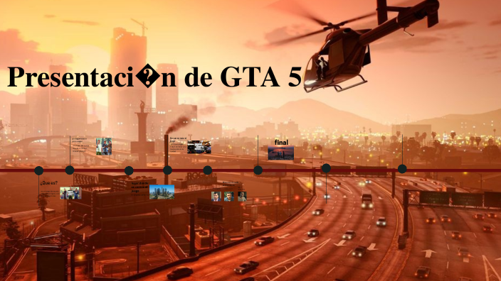 Presentaci n de GTA 5 by Andersson Rodríguez Tautiva on Prezi