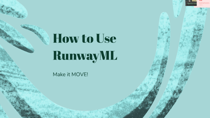 How to Use RunwayML by Chico Nadal on Prezi