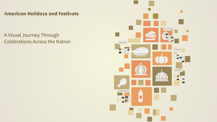 American Holidays and Festivals by Lyn Johnson on Prezi