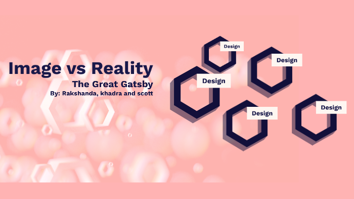 The Great Gatsby Image vs Reality by khadra rage on Prezi