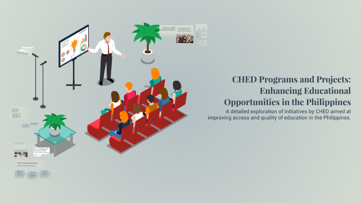 CHED Programs and Projects: Enhancing Educational Opportunities in the ...