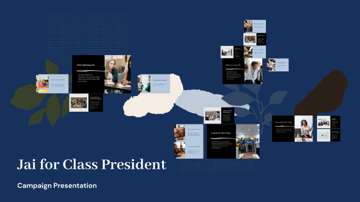 Jai for Class President by Jai Bhatt on Prezi
