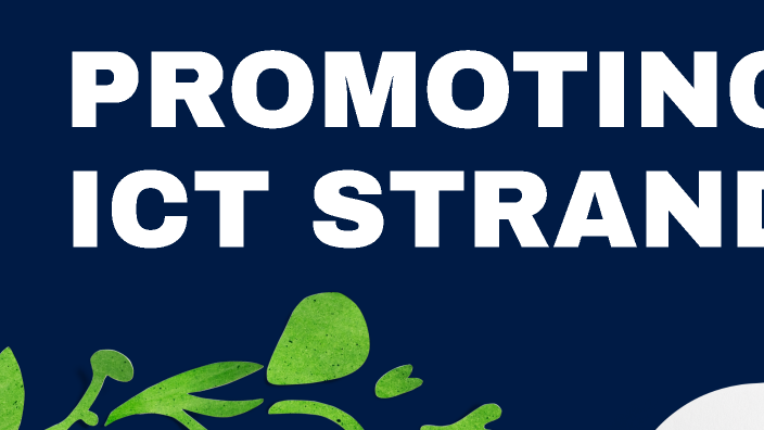 PROMOTING ICT STRAND by Jhoeryl Sinogba on Prezi