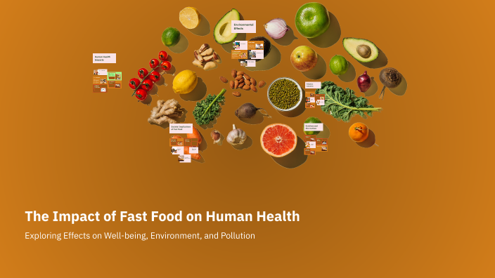 The Impact of Fast Food on Human Health by Mena alaa on Prezi