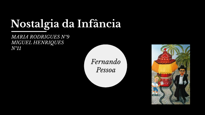 nostalgia da infancia by maria rodrigues on Prezi