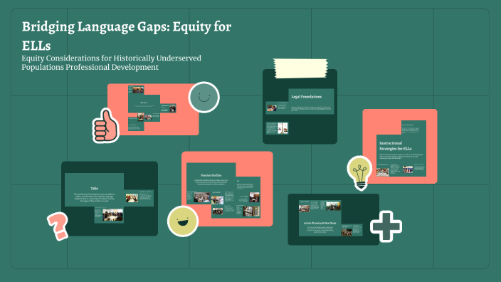 Bridging Language Gaps: Equity for ELLs by Madeline Macias on Prezi