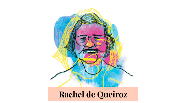 Rachel de Queiroz by ariane silva on Prezi