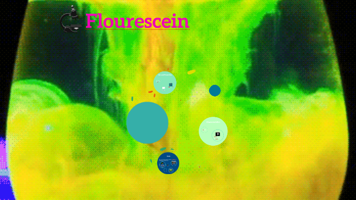 Flourescein by cole wallace on Prezi