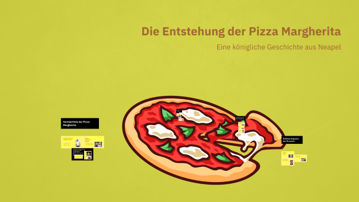 Die Entstehung der Pizza Margherita by Colin Frey on Prezi