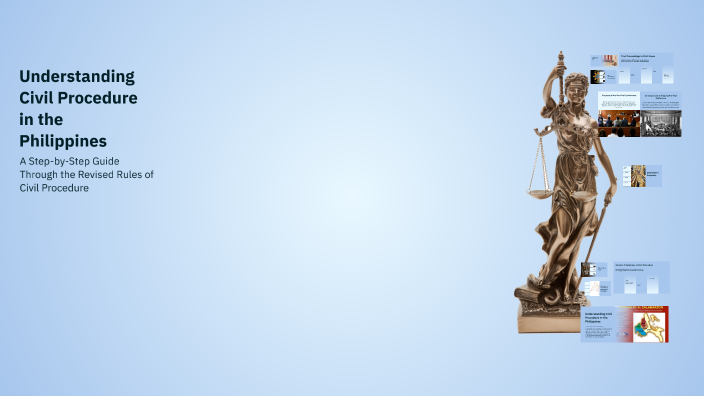 Understanding Civil Procedure in the Philippines by oliver sacedon on Prezi