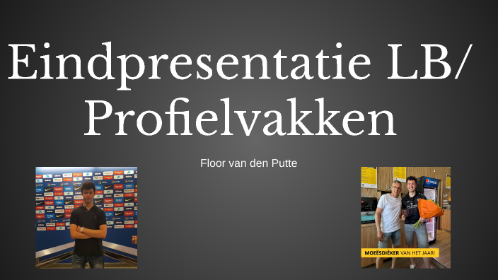 Eindpresentatie by Floor van den Putte on Prezi