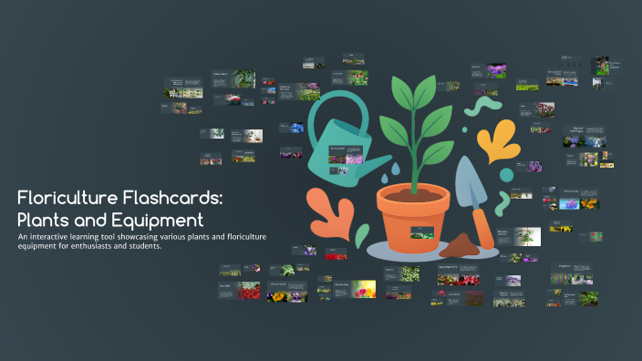 Floriculture Flashcards: Plants and Equipment by Jett Love on Prezi
