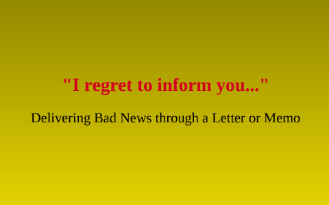 Delivering Bad News through a Letter or Memo by Amanda Barker on Prezi