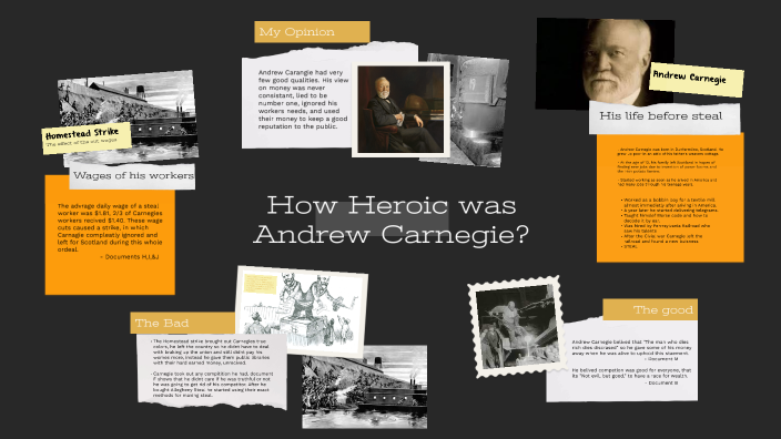 How Heroic was Andrew Carnegie by Auston Hopkins on Prezi