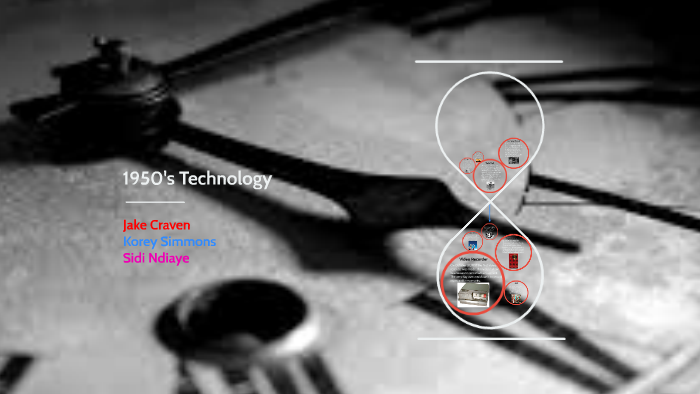 1950's Technology by Jake Craven on Prezi