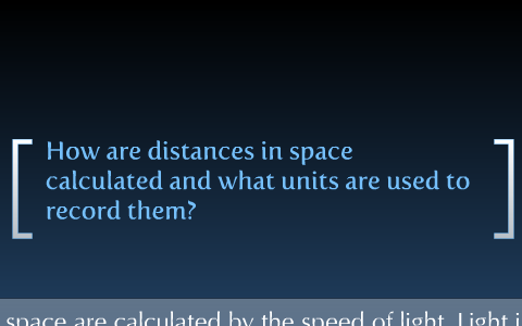 How is the distance in space calculated and what units are used to ...