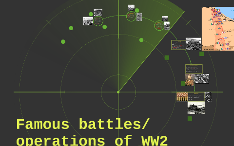 Famous battles/operations of WW2 by Noah Kushman on Prezi